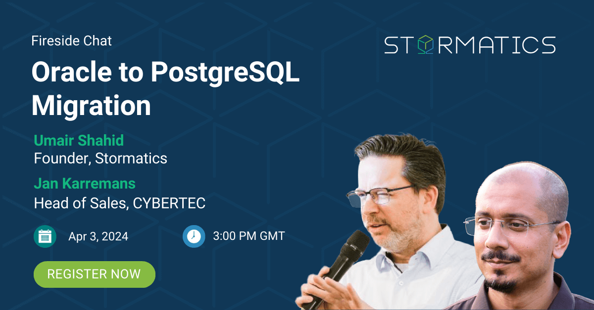 Fireside Chat: Oracle to PostgreSQL Migration Fireside Chat: Oracle to PostgreSQL Migration